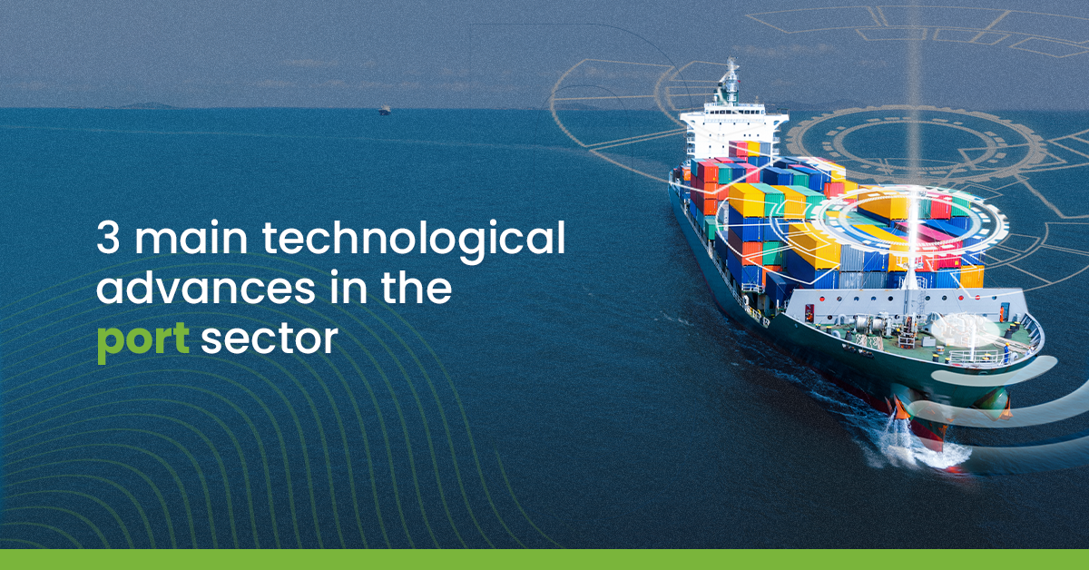 3 main technological advances in the port sector - Onus Insurance
