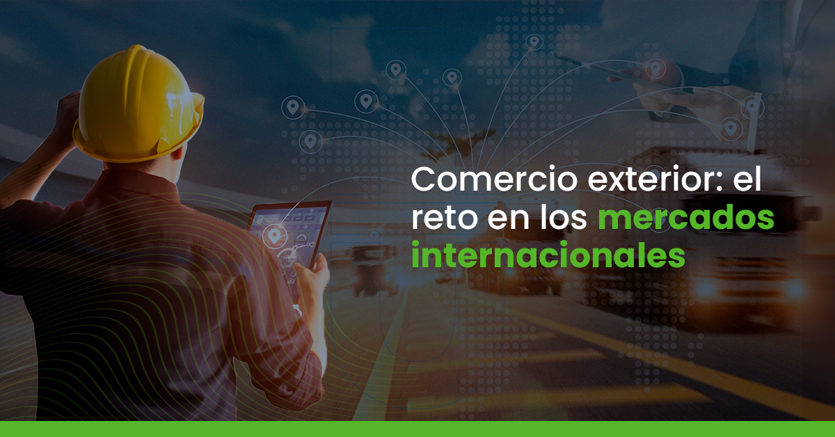 Comercio exterior: el reto en los mercados internacionales - Onus Insurance